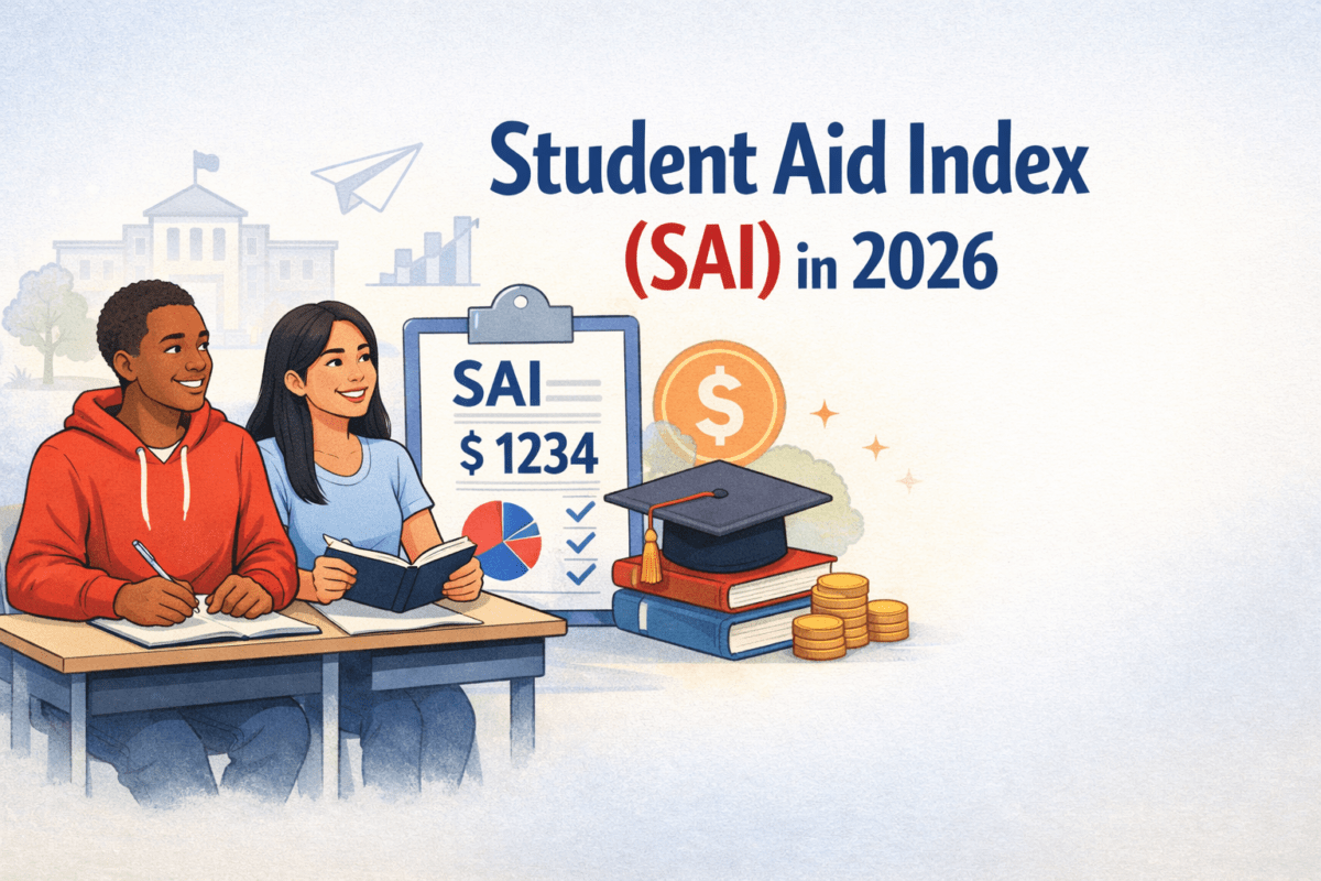 Student Aid Index (SAI) in 2026: The New Backbone of Need-Based College ...
